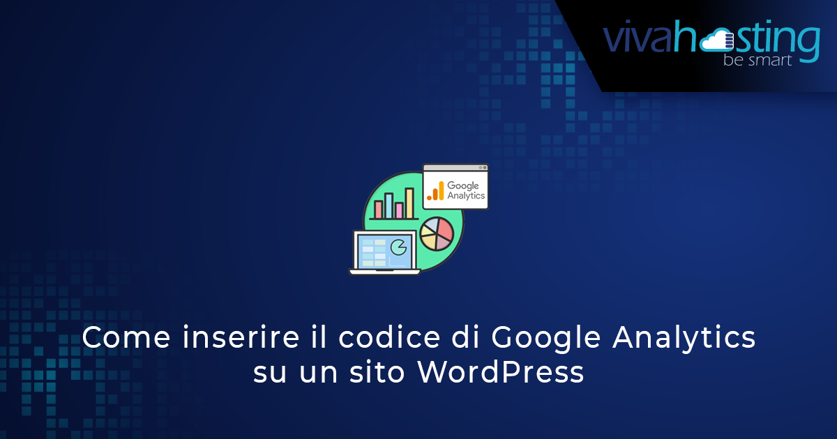 Come inserire il codice di Google Analytics su un sito WordPress