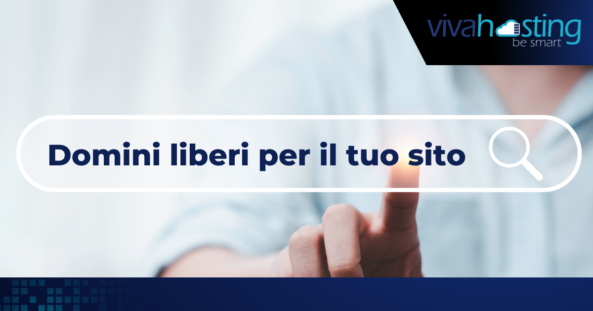 Domini liberi per il tuo sito: come trovarli e registrarli